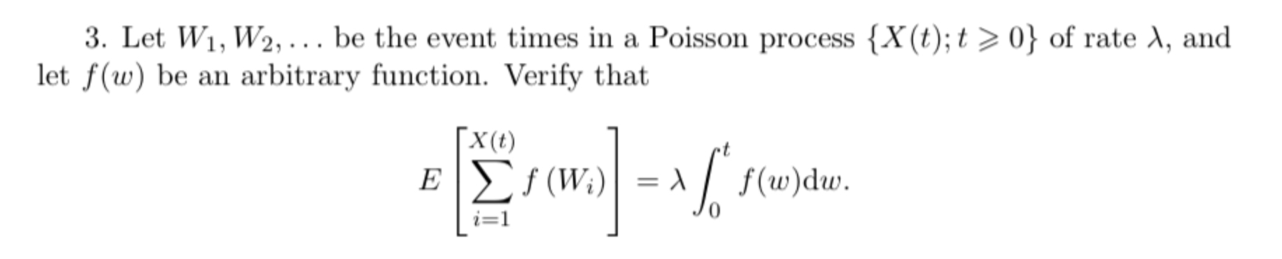 ,Let W1,W2,dots be ﻿the event times in ﻿a Poisson | Chegg.com