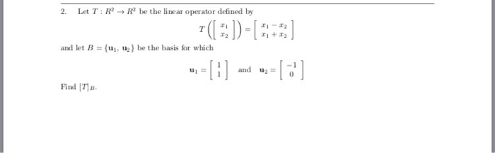 Solved Let T : R2 → R2 be the linear operator defined by | Chegg.com