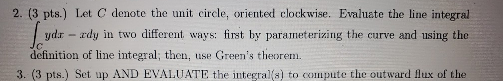 Solved 2. (3 pts.) Let C denote the unit circle, oriented | Chegg.com
