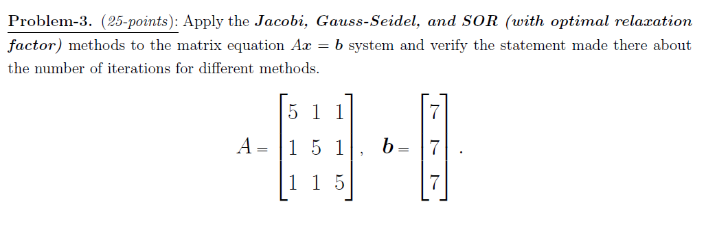 Solved Problem-3. (25-points): Apply the Jacobi, | Chegg.com