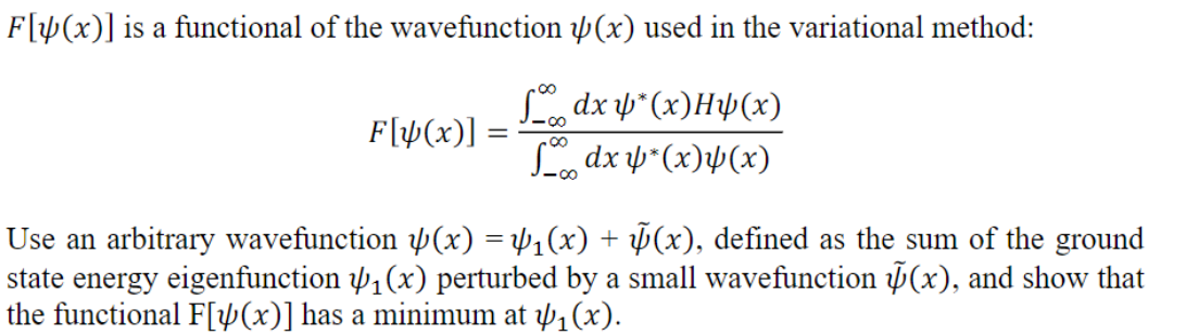 Solved F[ψ(x)] is a functional of the wavefunction ψ(x) used | Chegg.com