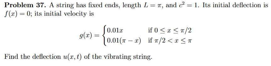 Solved Problem 37. A string has fixed ends, length L = 1, | Chegg.com