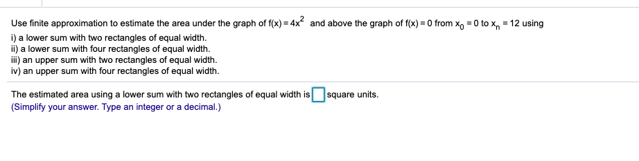 Solved Use finite approximation to estimate the area under | Chegg.com