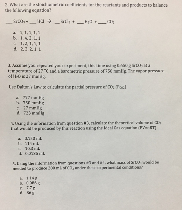 Solved 2. What are the stoichiometric coefficients for the | Chegg.com