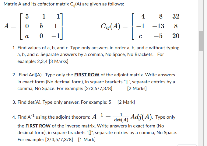 Solved Matrix A and its cofactor matrix Cij(A) are given as | Chegg.com