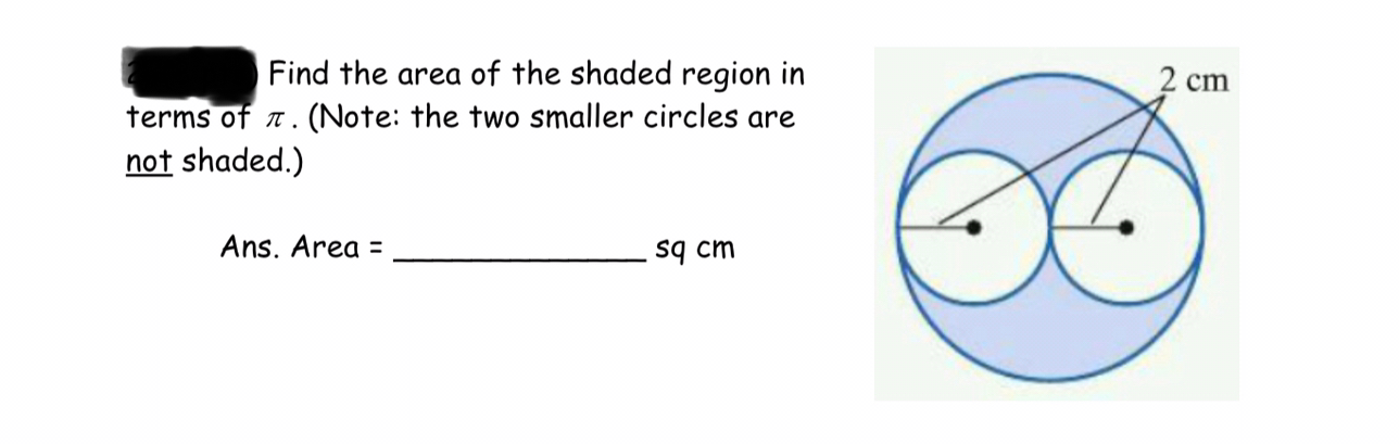 Solved 2 cm Find the area of the shaded region in terms of | Chegg.com