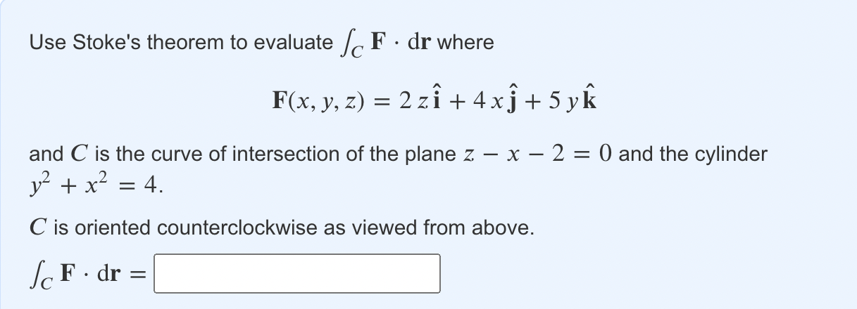 Solved Use Stoke's theorem to evaluate ∫CF⋅dr where | Chegg.com