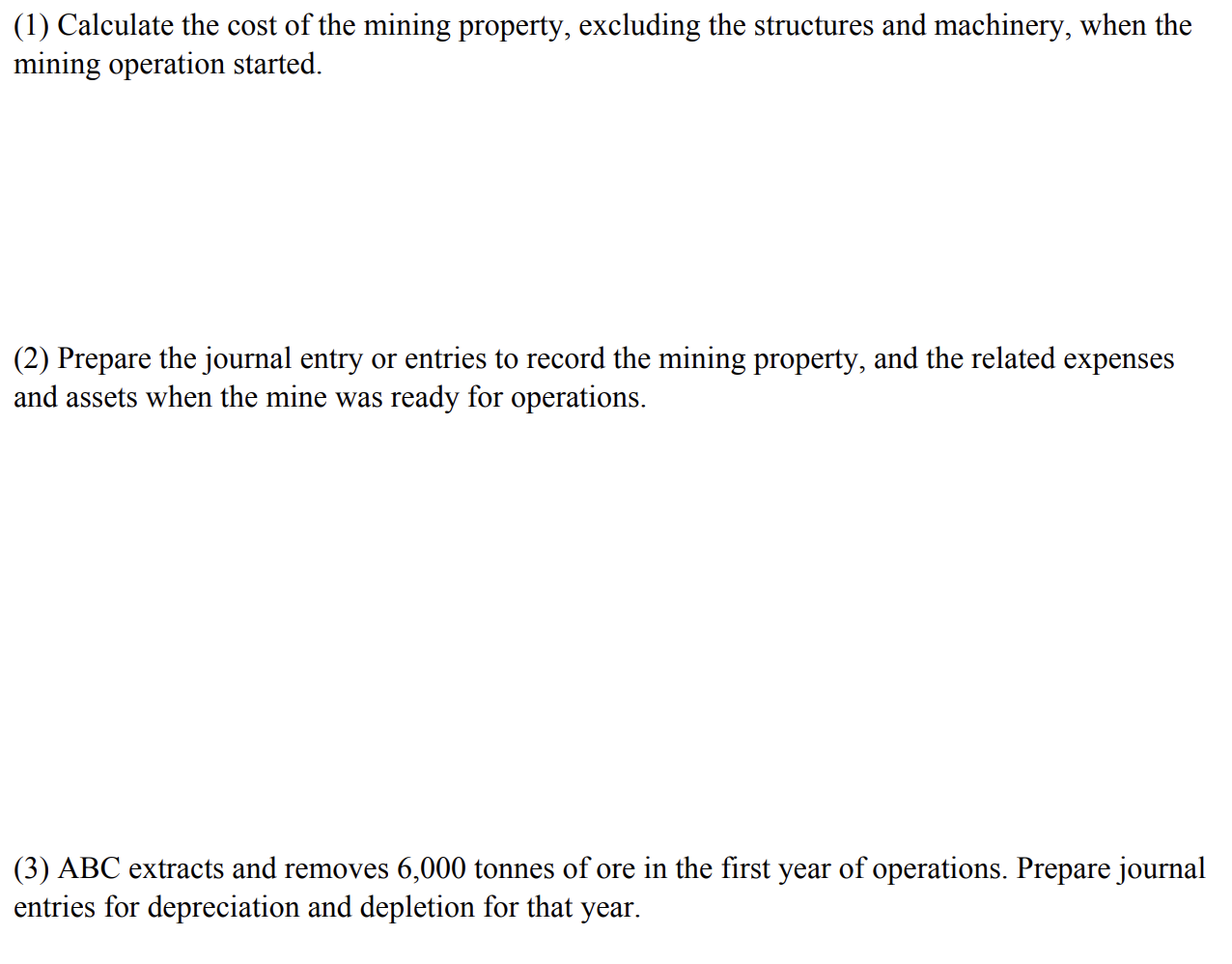 Solved ABC Mining Ltd. is a mining company in Northern | Chegg.com