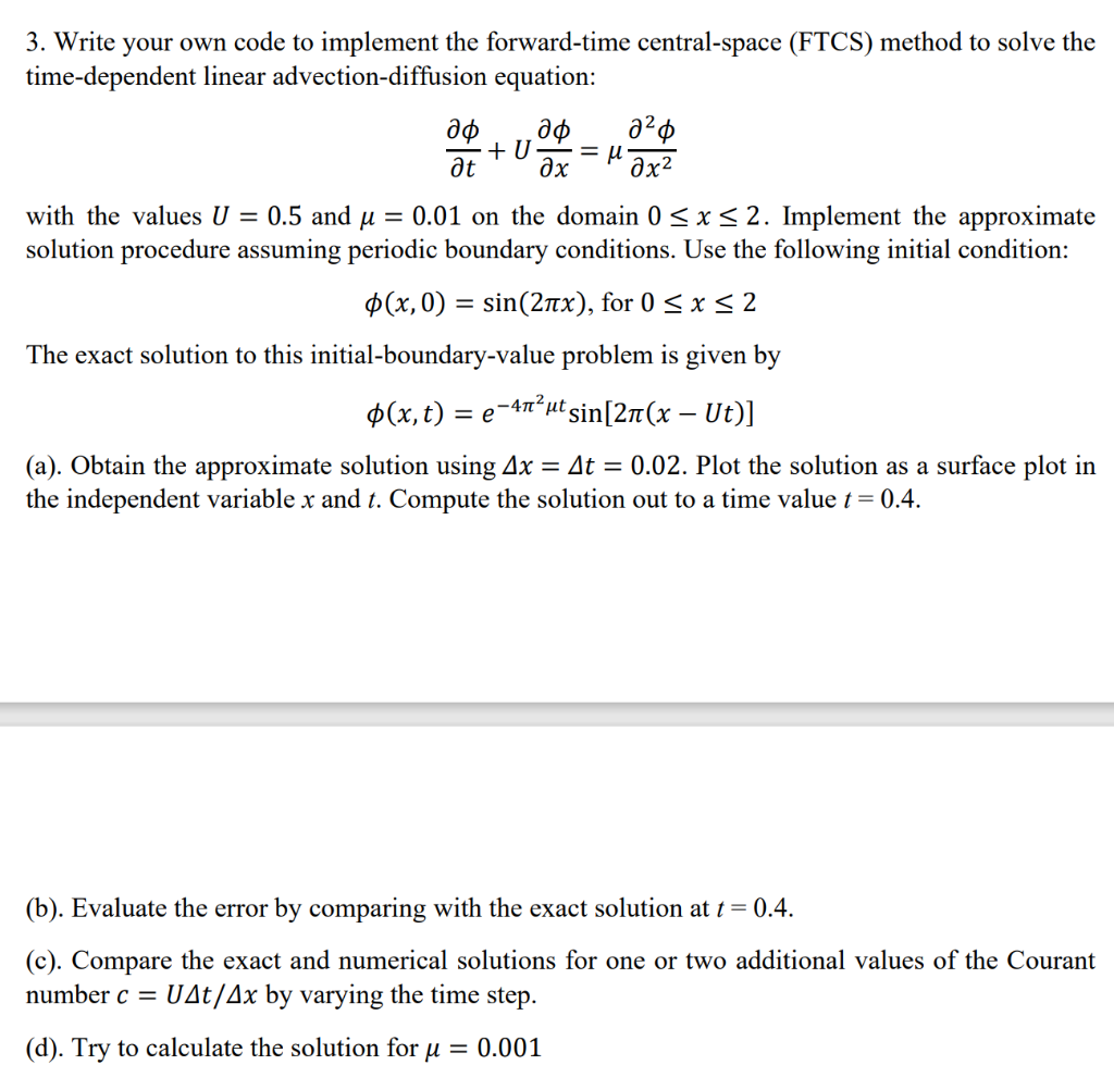 3. Write your own code to implement the forward-time | Chegg.com