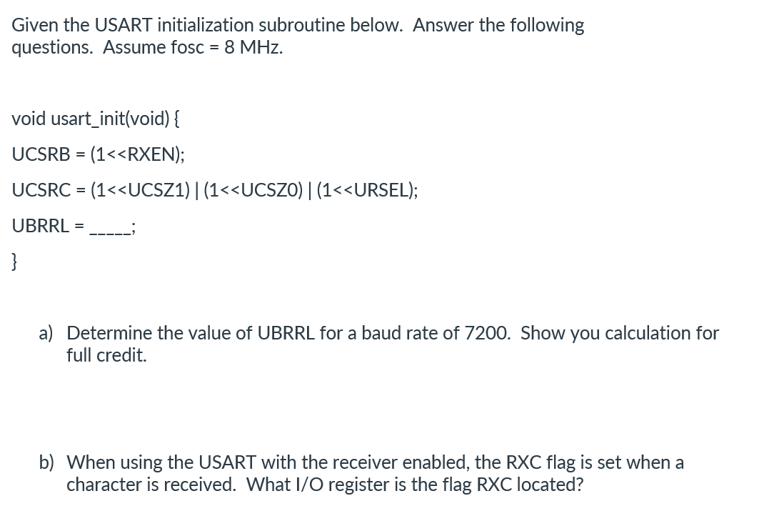 Solved Given the USART initialization subroutine below. | Chegg.com