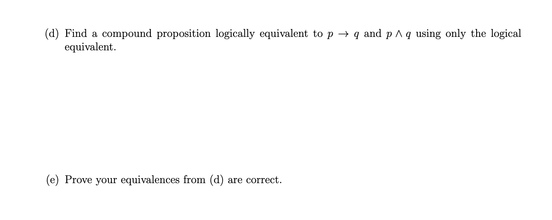 Solved (d) Find a compound proposition logically equivalent | Chegg.com