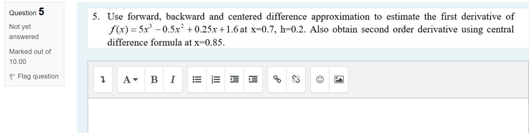 Solved Question 5 Not yet answered 5. Use forward, backward | Chegg.com