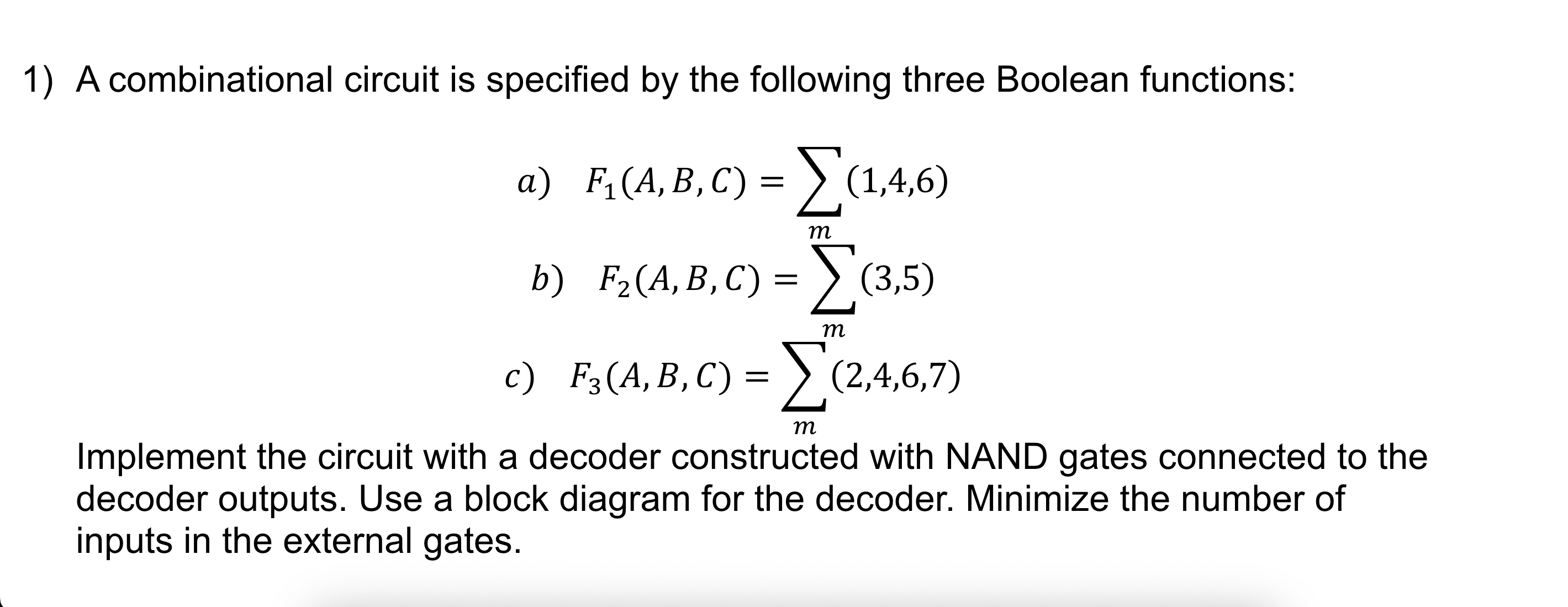 Solved A combinational circuit is ﻿specified by ﻿the | Chegg.com
