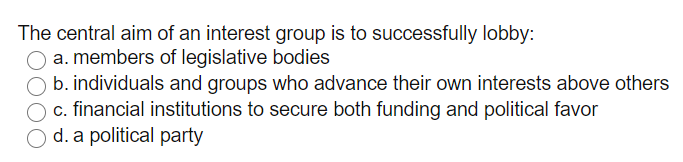 Solved The central aim of an interest group is to | Chegg.com