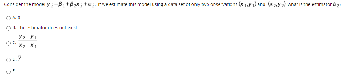 Solved Consider the model Yi =B1+B2Xi+e;. If we estimate | Chegg.com