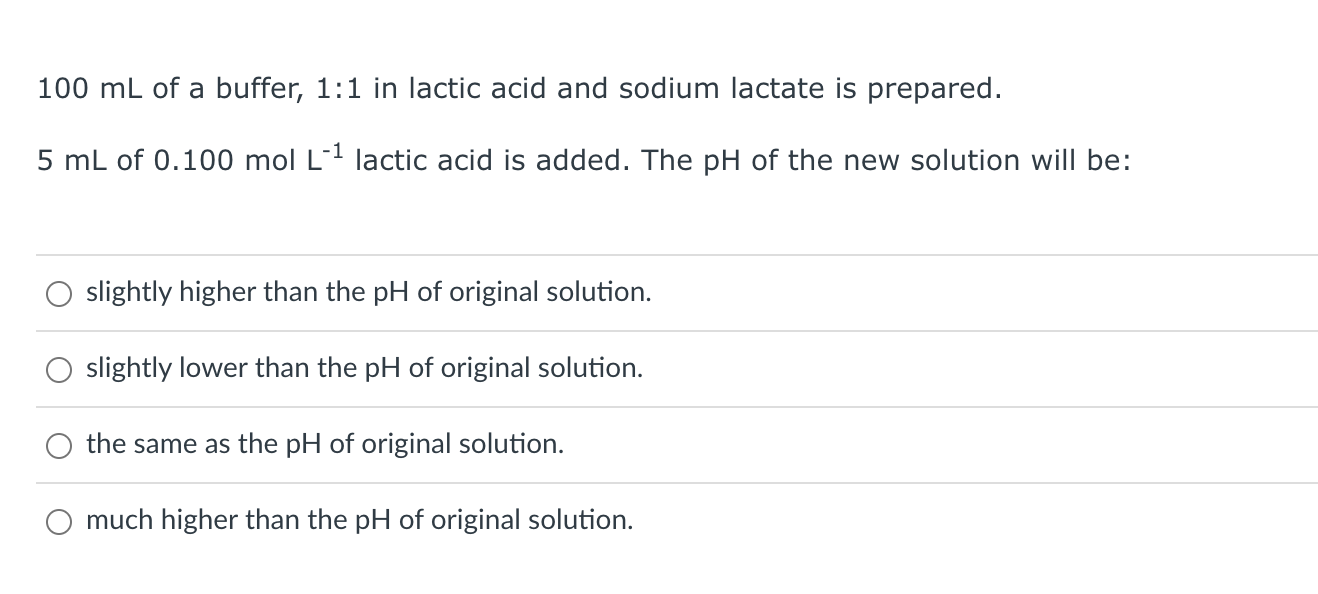 Solved 100 mL of a buffer, 1:1 in lactic acid and sodium | Chegg.com