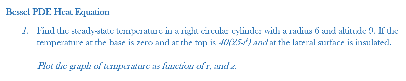 Solved Bessel PDE Heat Equation 1. Find the steady-state | Chegg.com