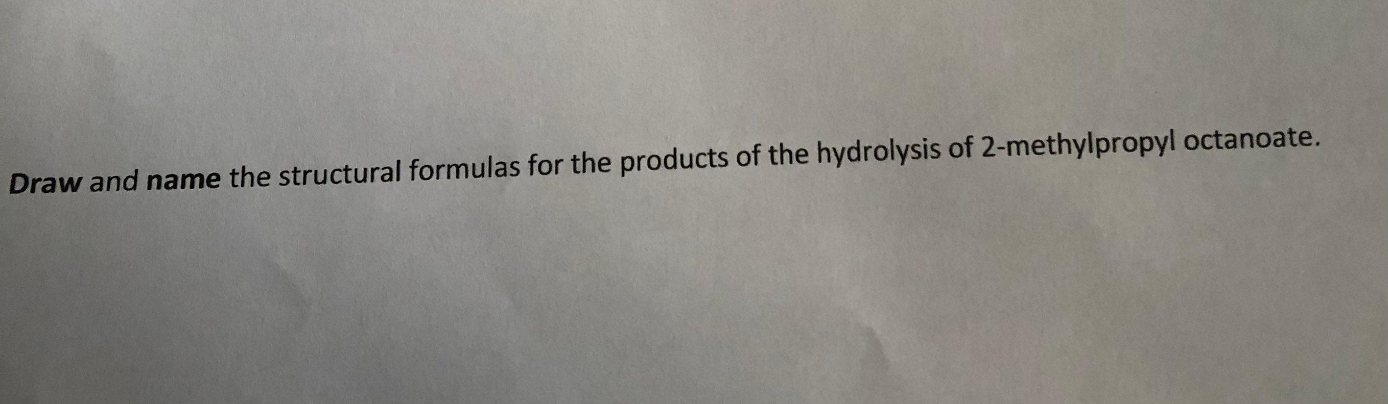 Solved Draw and name the structural formulas for the | Chegg.com