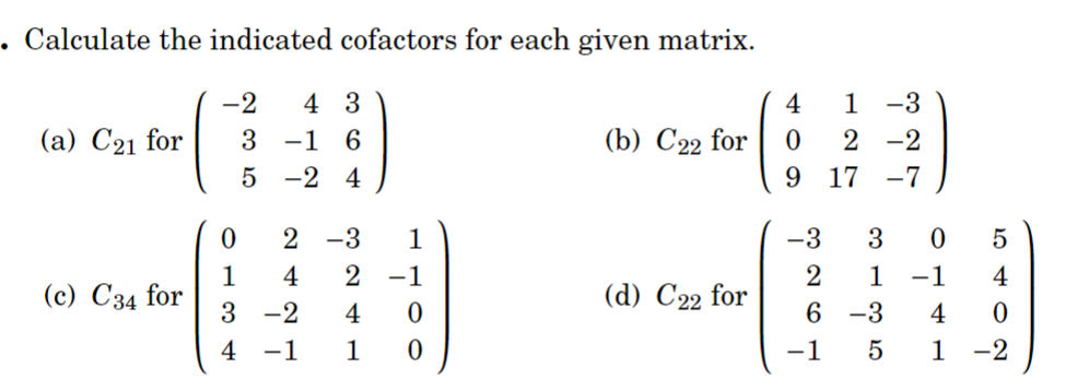 Solved - Calculate the indicated cofactors for each given | Chegg.com