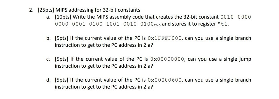 Solved 2. (25pts] MIPS addressing for 32-bit constants a. | Chegg.com