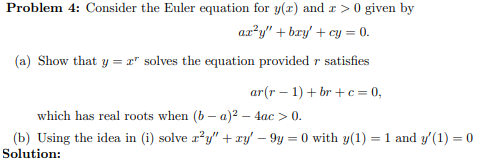[Solved]: Problem 4: Consider the Euler equation for ( y(