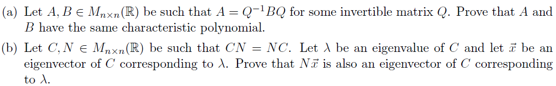 Solved (a) Let A, B e Mnxn(R) be such that A = Q-1BQ for | Chegg.com