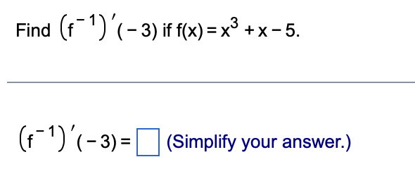 Solved Find (f¹) (-3) if f(x)=x³+x-5. (f¹) (-3)= (Simplify | Chegg.com
