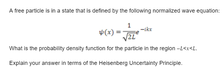 Solved A free particle is in a state that is defined by the | Chegg.com
