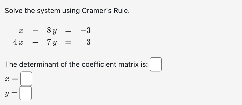Solved Solve the system using Cramer's | Chegg.com
