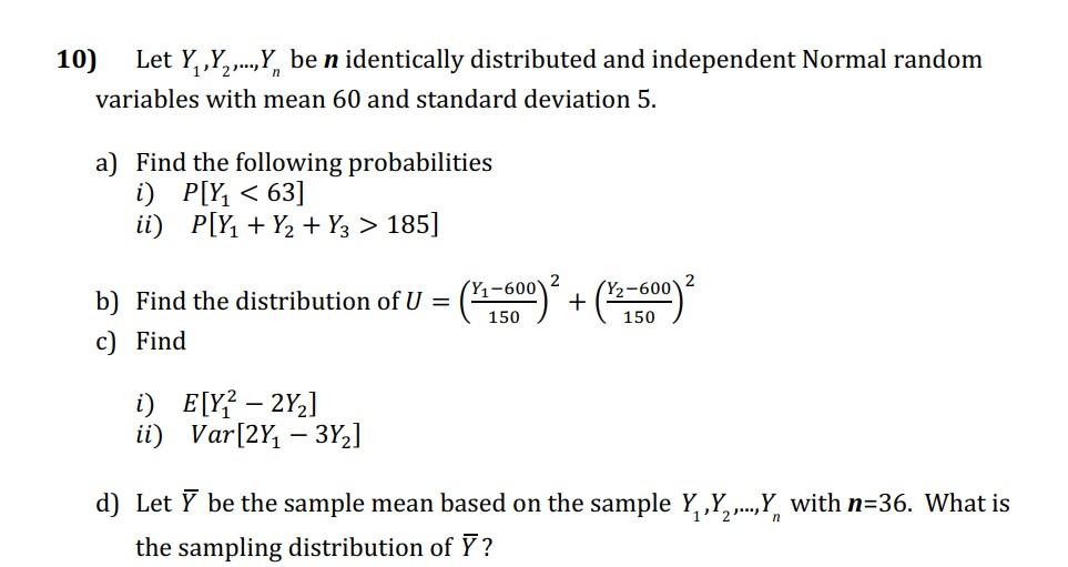 Solved 10) Let Y1,Y2,…,Yn be n identically distributed and | Chegg.com