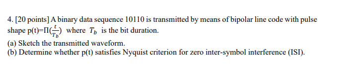 Solved 4. [20 points] A binary data sequence 10110 is | Chegg.com