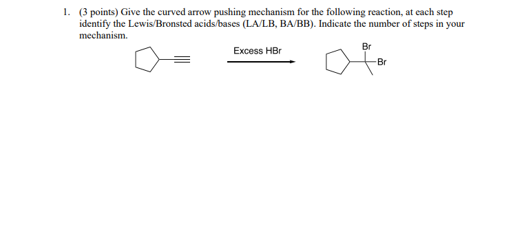 Solved (3 points) Give the curved arrow pushing mechanism | Chegg.com