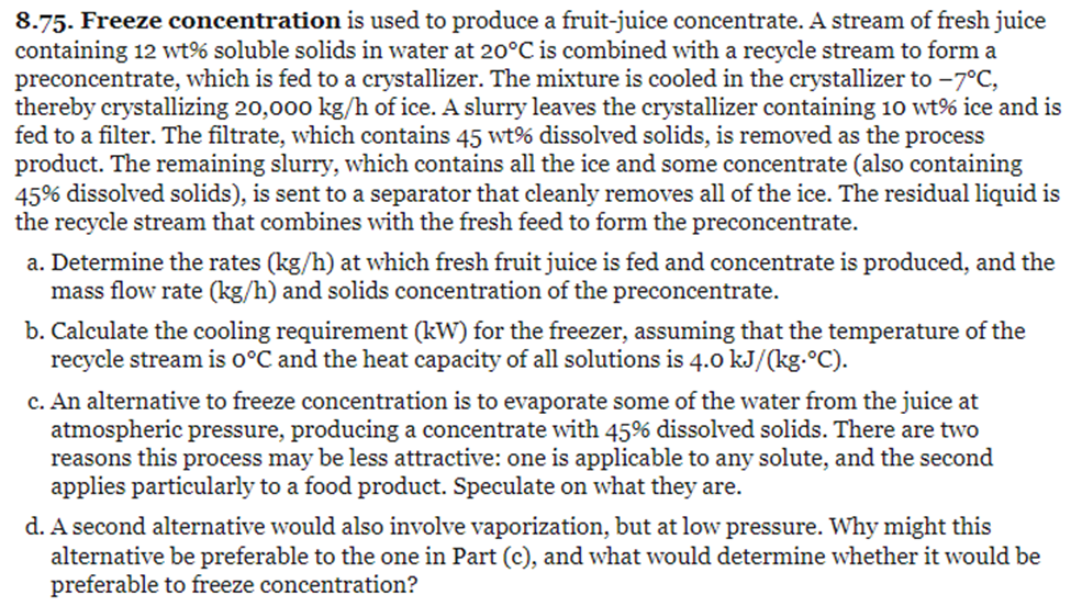 Solved 8.75. Freeze concentration is used to produce a | Chegg.com