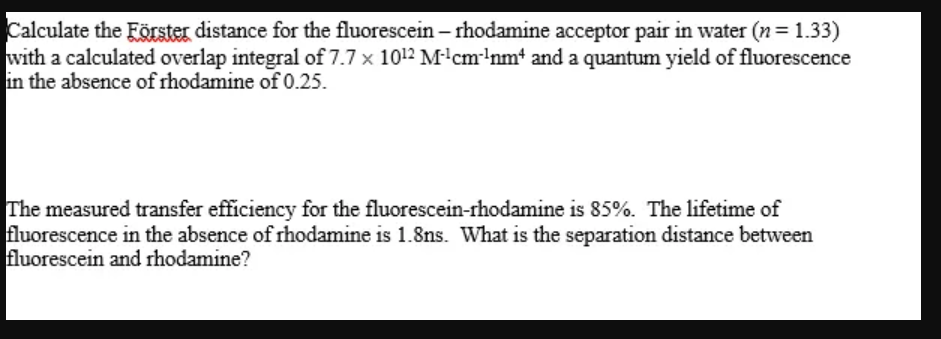 Solved Calculate the Förster distance for the fluorescein - | Chegg.com