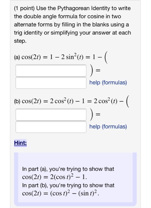 Solved (1 point) Use the Pythagorean Identity to write the | Chegg.com