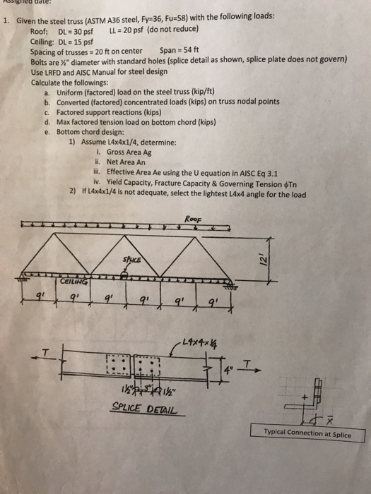 Solved 1. Given the steel truss (ASTM A36 steel, Fy-36, | Chegg.com