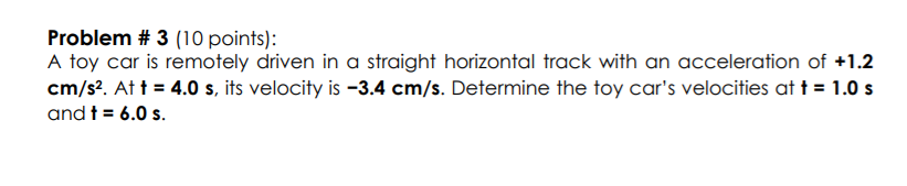 Solved Problem # 3 (10 points): A toy car is remotely driven | Chegg.com