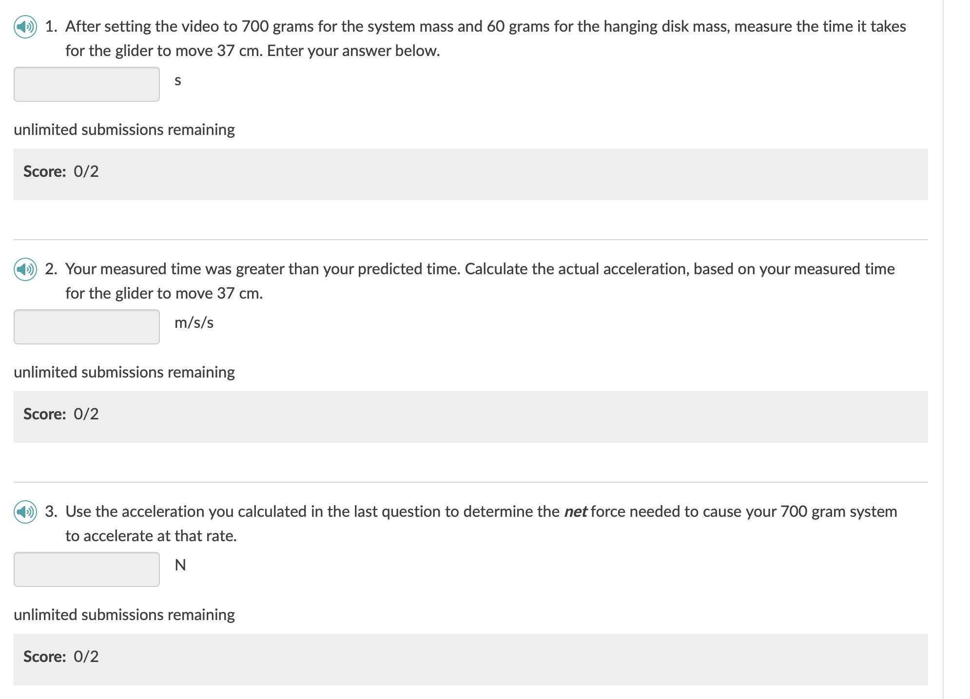 Solved (19)) 1. After setting the video to 700 grams for the | Chegg.com