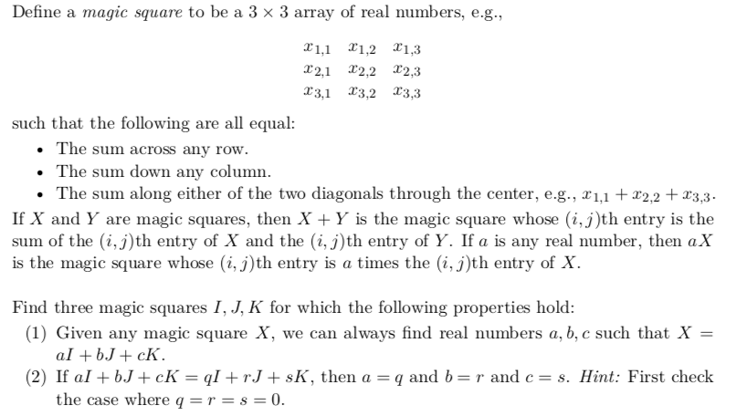 Solved Define a magic square to be a 3 x 3 array of real | Chegg.com