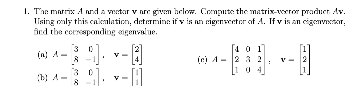 Solved 1. The matrix A and a vector v are given below. | Chegg.com