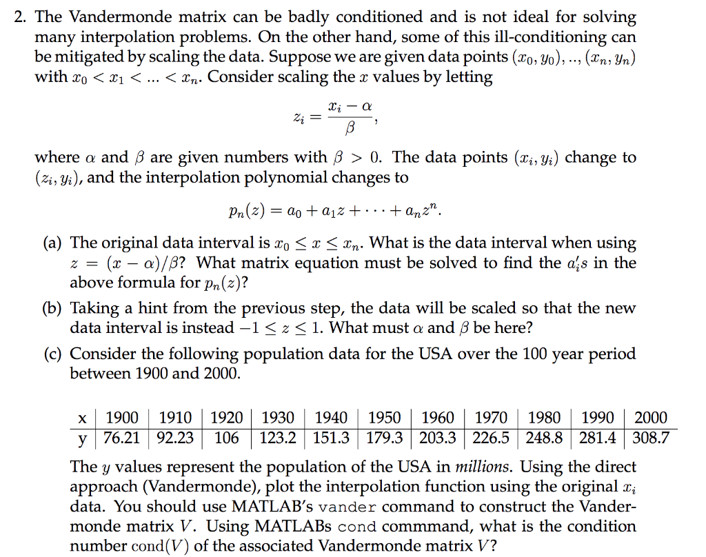 Solved 2. The Vandermonde matrix can be badly conditioned | Chegg.com