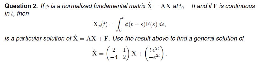 Solved Question 2. If ϕ is a normalized fundamental matrix | Chegg.com