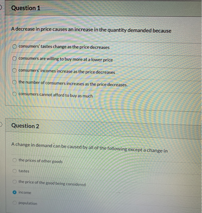 Solved Question 1 A Decrease In Price Causes An Increase In Chegg
