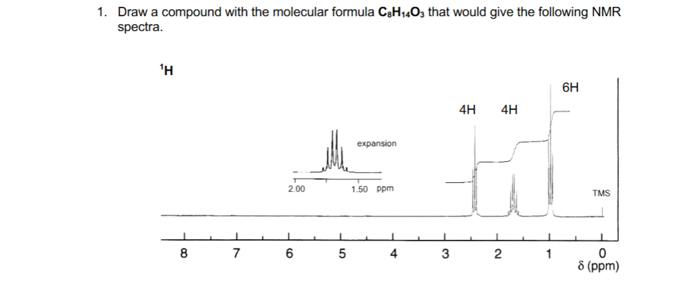 Solved Draw a compound with the molecular formula C8H14O3 | Chegg.com