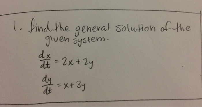 Solved Find the general solution of the given system. dx/dt | Chegg.com