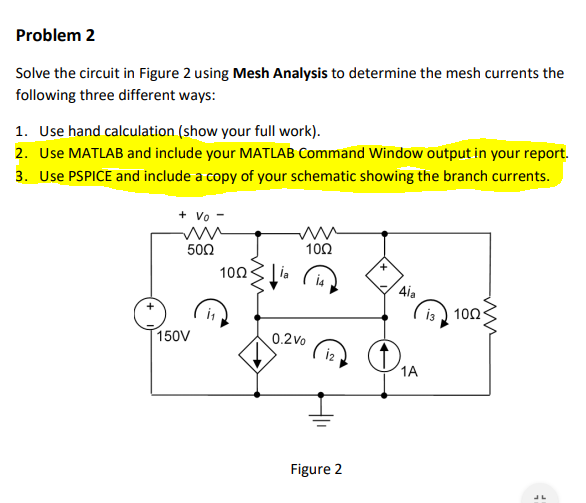 Problem 2 Solve the circuit in Figure 2 using Mesh | Chegg.com