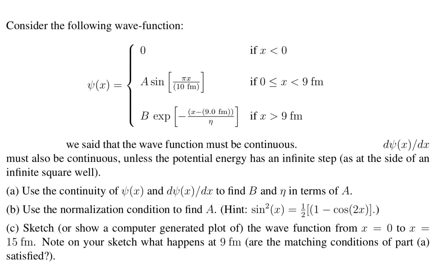 Solved Consider the following wave-function: 0 if x