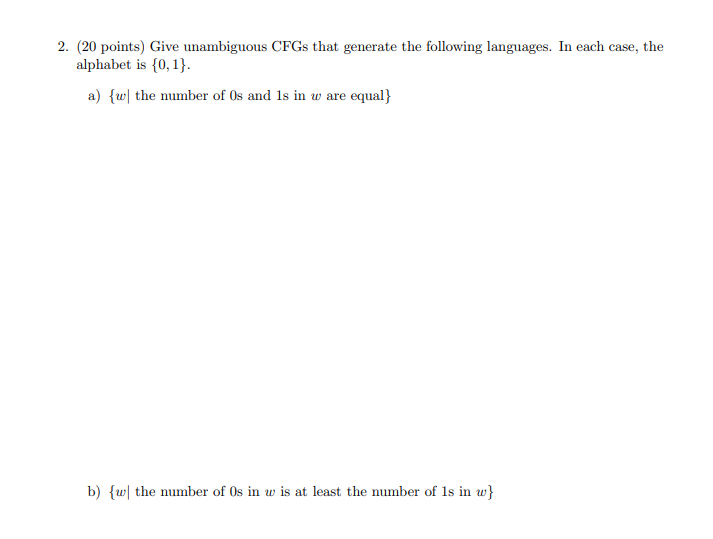 Solved 2. (20 points) Give unambiguous CFGs that generate | Chegg.com