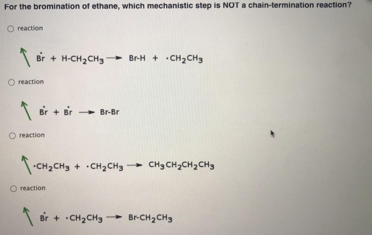 Solved For the bromination of ethane, which mechanistic step | Chegg.com