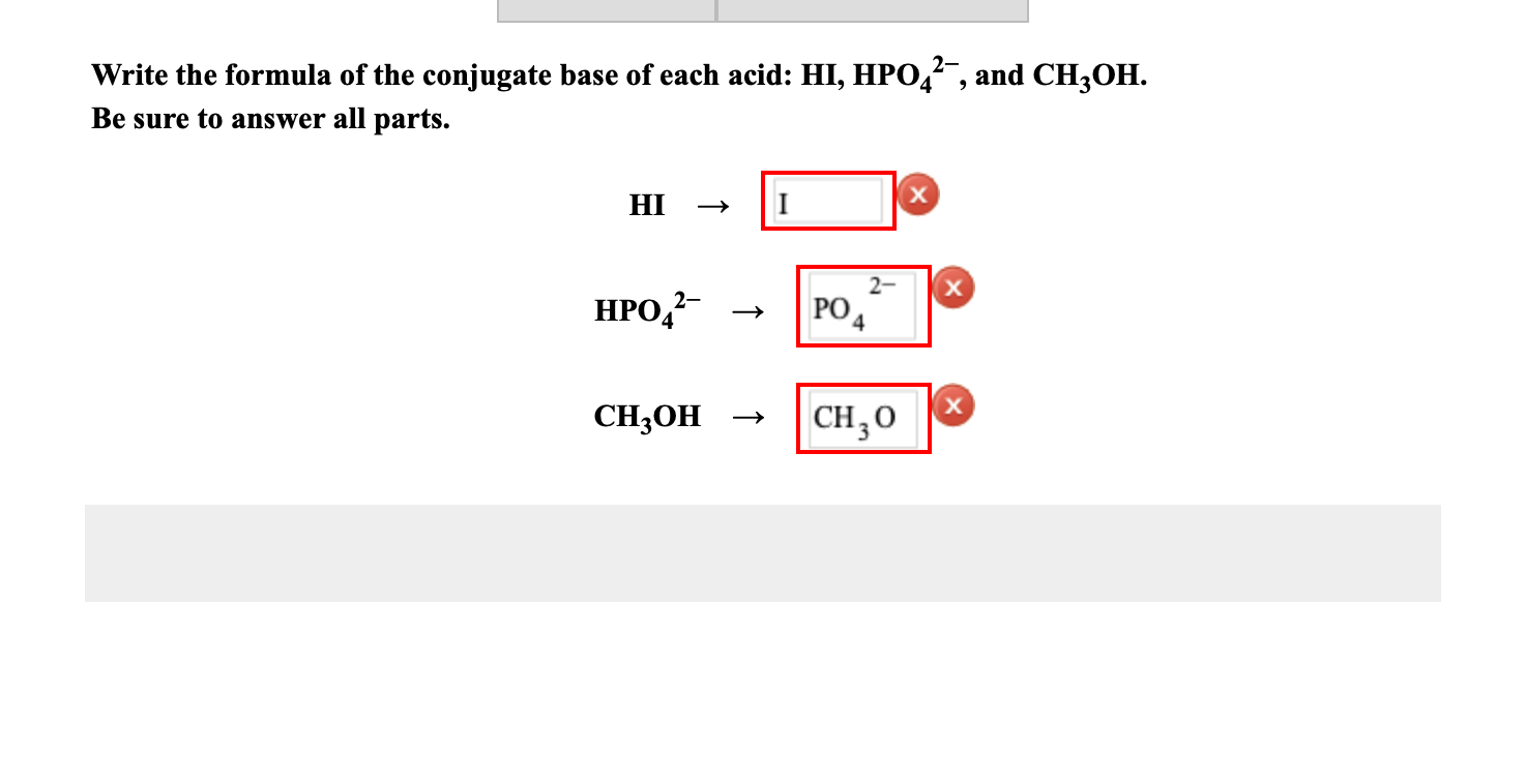 Solved Write the formula of the conjugate base of each acid: | Chegg.com